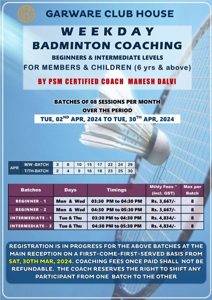 Weekday Badminton Coaching Apr 2024 Batch - Garware Club House